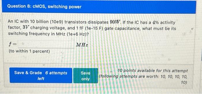 Solved An IC with 10 billion (10e9) transistors dissipates | Chegg.com