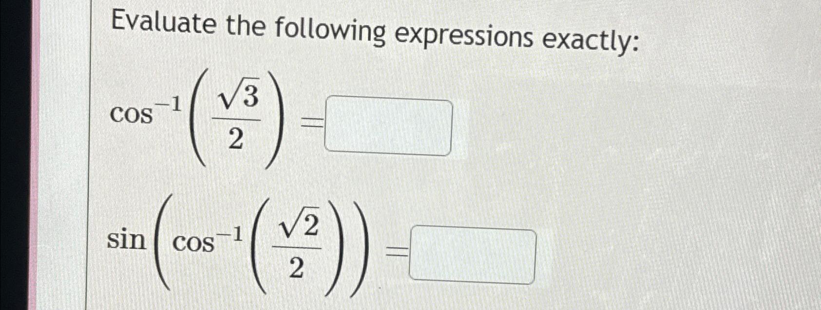 Solved Evaluate the following expressions | Chegg.com