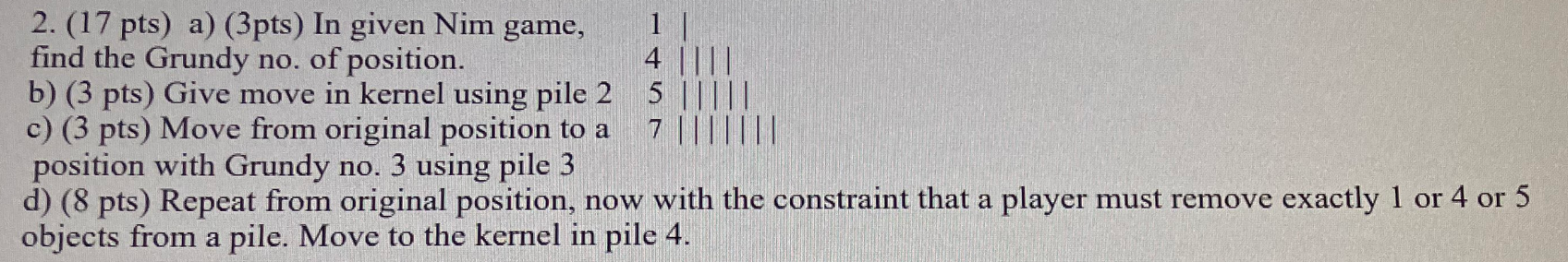 Solved (17 ﻿pts) ﻿a) (3pts) ﻿In given Nim game, 1 |find the | Chegg.com