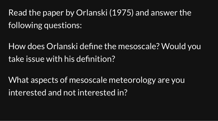Solved Read the paper by Orlanski (1975) and answer the | Chegg.com