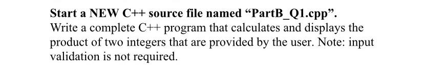 Solved Start a NEW C++ source file named “PartB_Q1.cpp". | Chegg.com