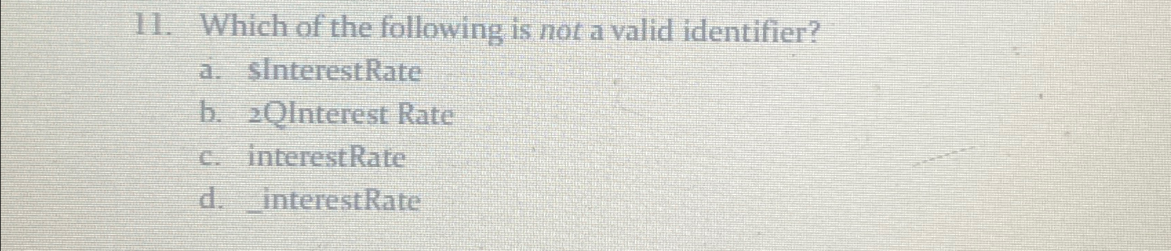Solved Which of the following is not a valid identifier?a. | Chegg.com