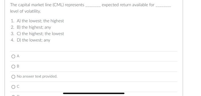 Solved The capital market line (CML) represents expected | Chegg.com