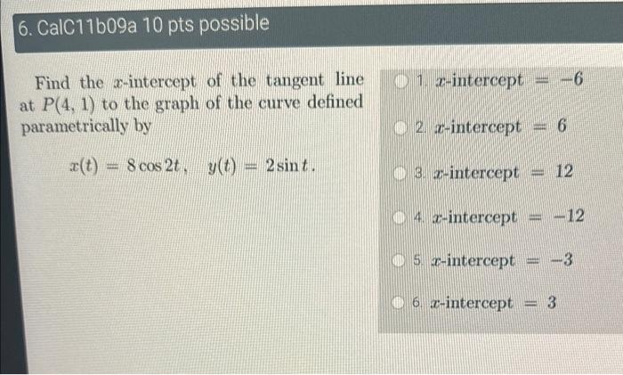 Solved Find the x-intercept of the tangent line at P(4,1) to | Chegg.com