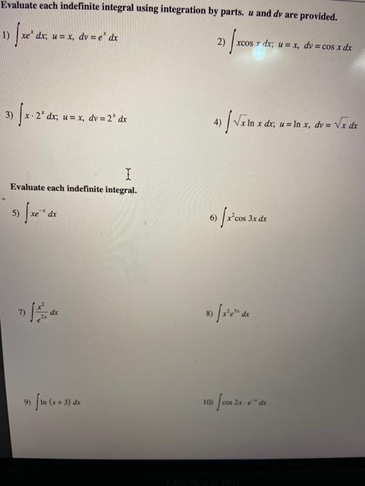 Solved Evaluate each indefinite integral using integration | Chegg.com