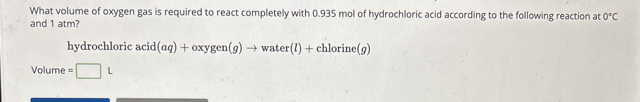 Solved What volume of oxygen gas is required to react | Chegg.com