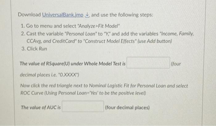 Download UniversalBank.jmp ↓ and use the following | Chegg.com