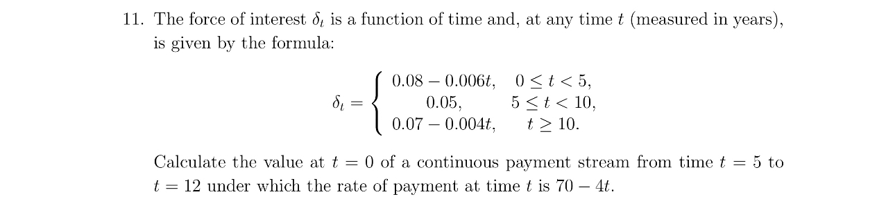 Solved The force of interest δt ﻿is a function of time and, | Chegg.com