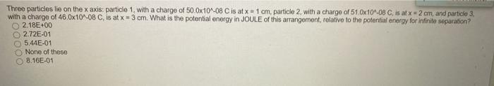 Solved Three particles lie on the x axis particle 1, with a | Chegg.com