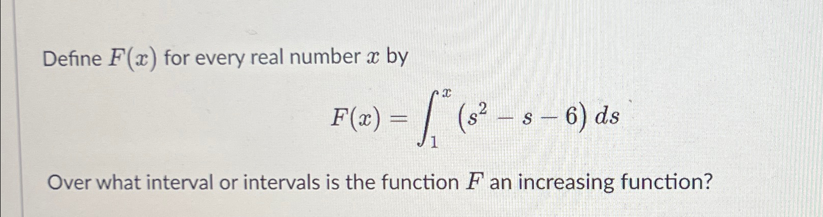Solved Define F(x) for every real number x | Chegg.com Solved Define F(x) for every real number x | Chegg.com