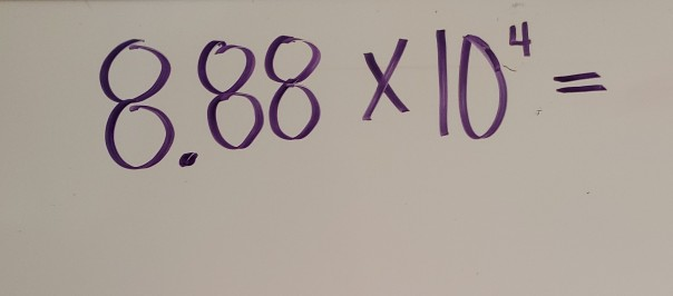 Solved 8.88 x 10°= | Chegg.com