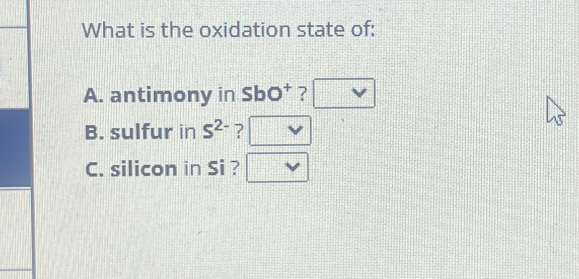 High Quality SOLUTION What is the oxidation state of:A. ﻿antimony in ...