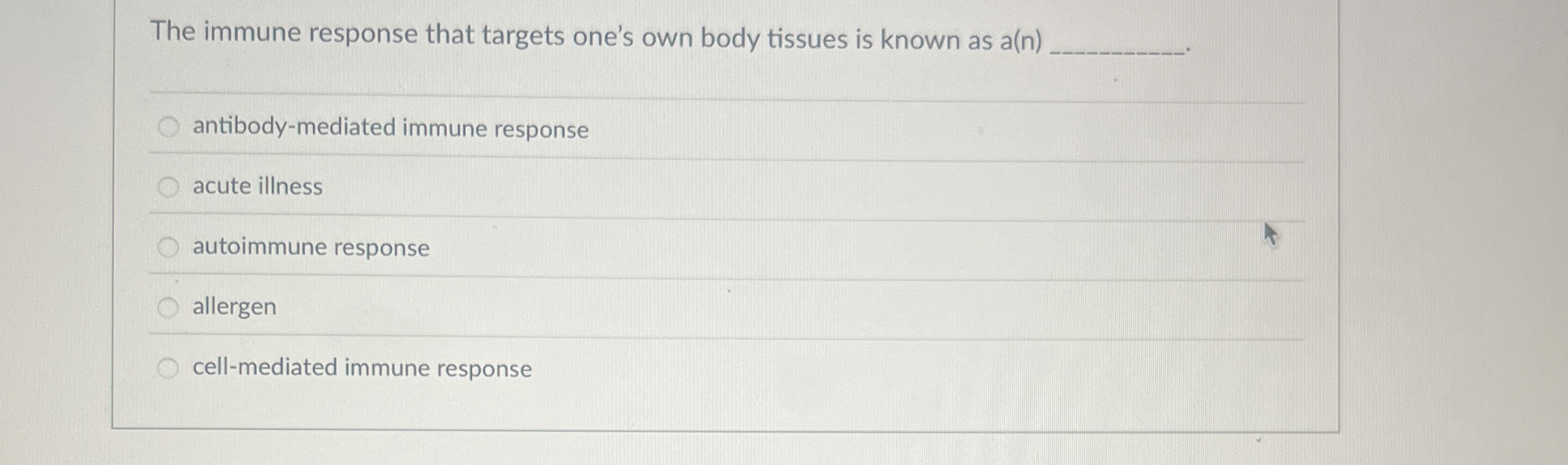 Solved The immune response that targets one's own body | Chegg.com