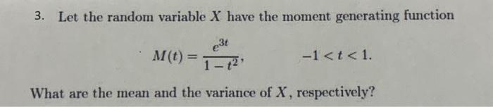 Solved Let the random variable X have the moment generating | Chegg.com