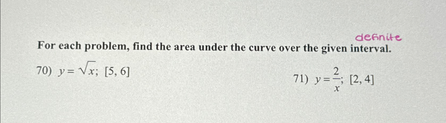 Solved For each problem, find the area under the curve over | Chegg.com