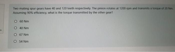 Solved Two mating spur gears have 40 and 120 teeth | Chegg.com
