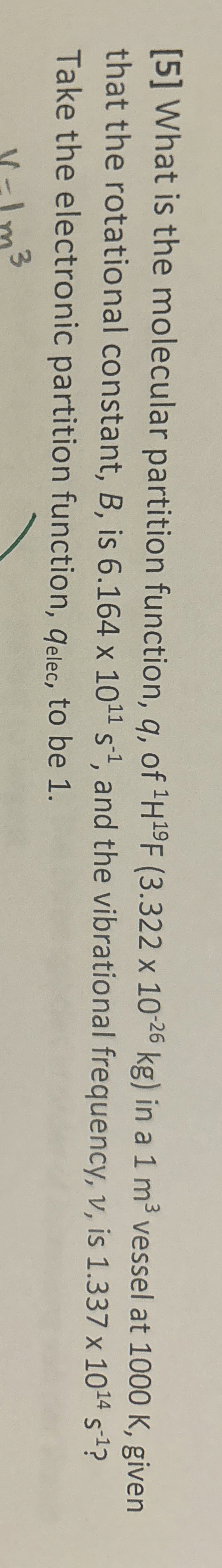 Solved [5] ﻿What is the molecular partition function, q, ﻿of | Chegg.com