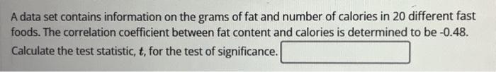 Solved A data set contains information on the grams of fat | Chegg.com