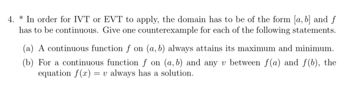 Solved 4. * In order for IVT or EVT to apply, the domain has | Chegg.com