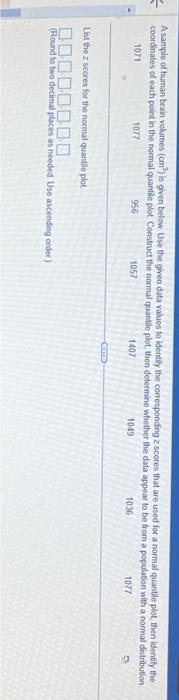 Solved List the z scores for the noimal quantile plot. | Chegg.com