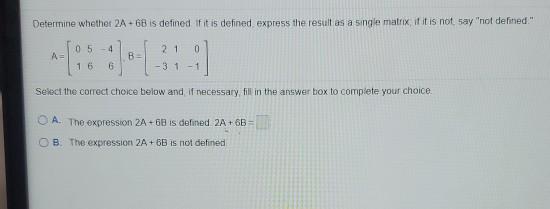 Solved Determine whether 2A-68 is defined ifit is defined | Chegg.com