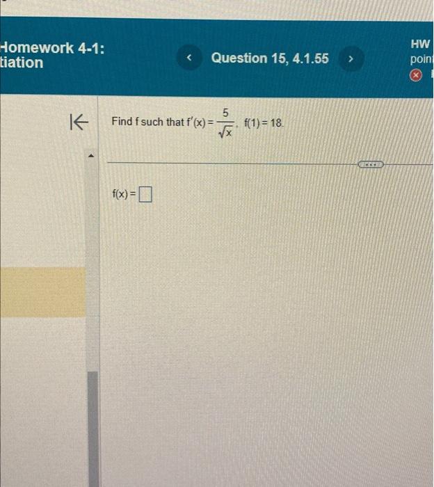 Solved Find f such that f′(x)=x5,f(1)=18 f(x)= | Chegg.com