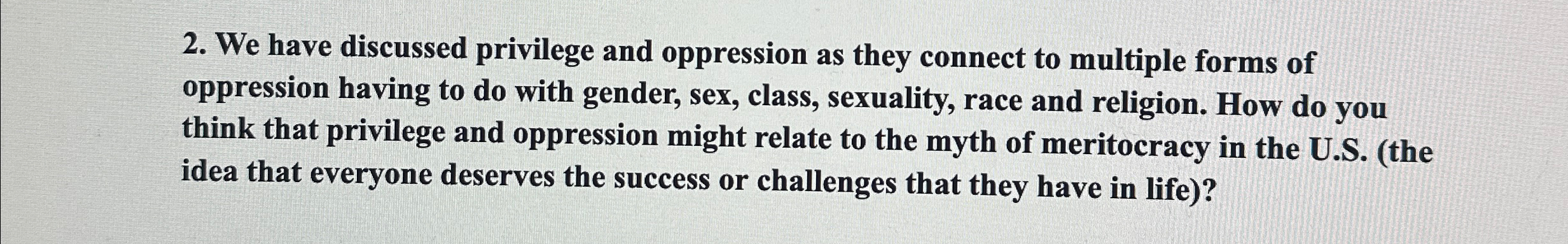 Solved We Have Discussed Privilege And Oppression As They