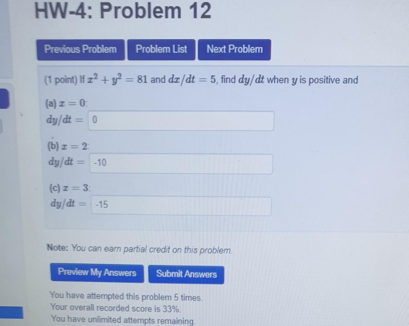 Solved (1 point) If x2+y2=81 and dx/dt=5, find dy/dt when y | Chegg.com