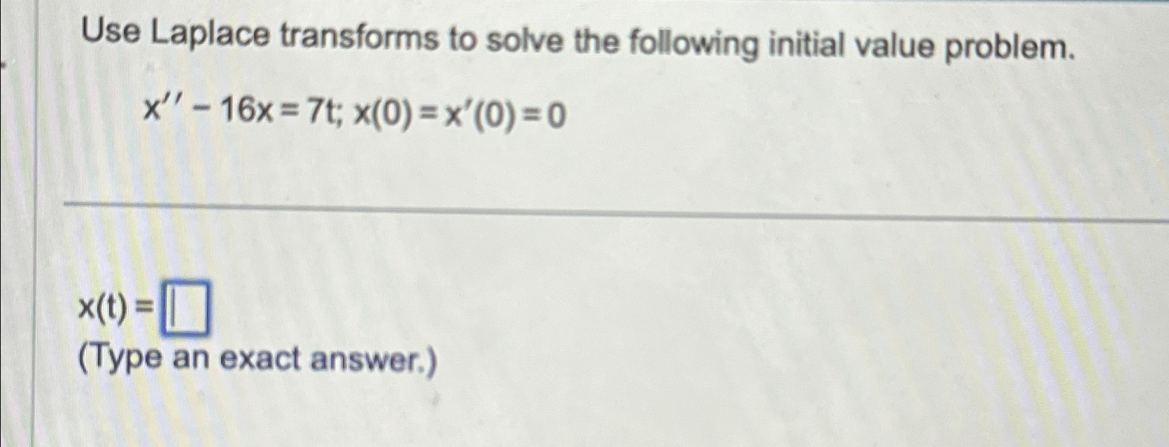 Solved Use Laplace transforms to solve the following initial | Chegg.com