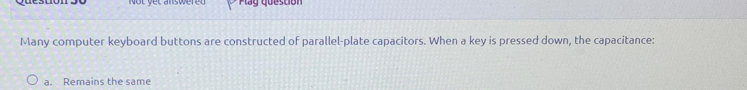 Many computer keyboard buttons are constructed of | Chegg.com