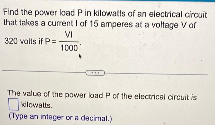 Solved Find the power load P in kilowatts of an electrical | Chegg.com