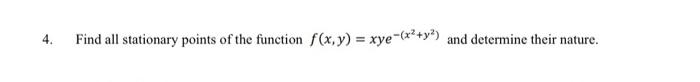 Solved 4. Find all stationary points of the function | Chegg.com