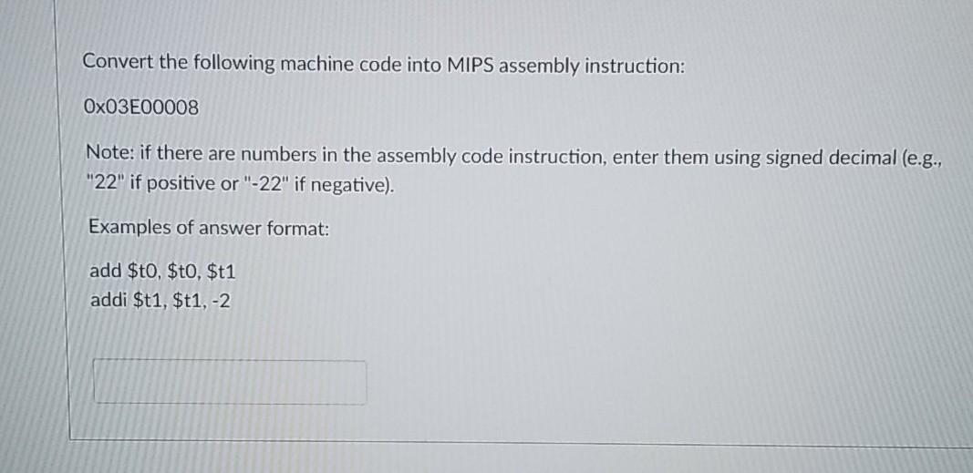Solved Convert the following machine code into MIPS assembly | Chegg.com
