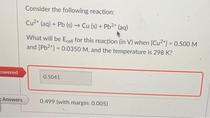 Solved Consider the following reaction: Cu2+ (aq) + Pb (s) → | Chegg.com
