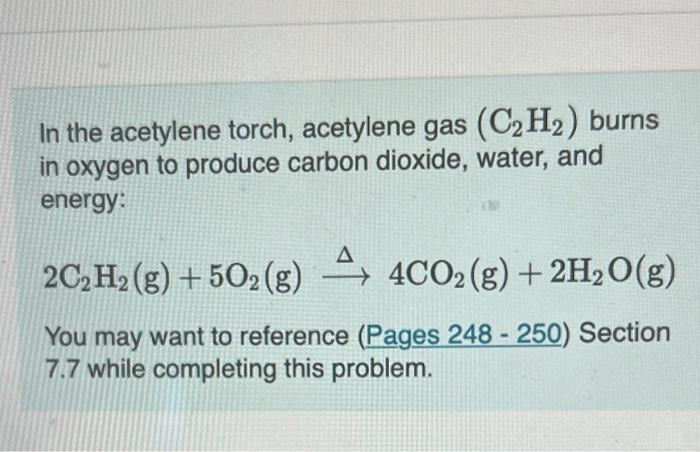 Solved In the acetylene torch, acetylene gas (C2H2) burns in | Chegg.com