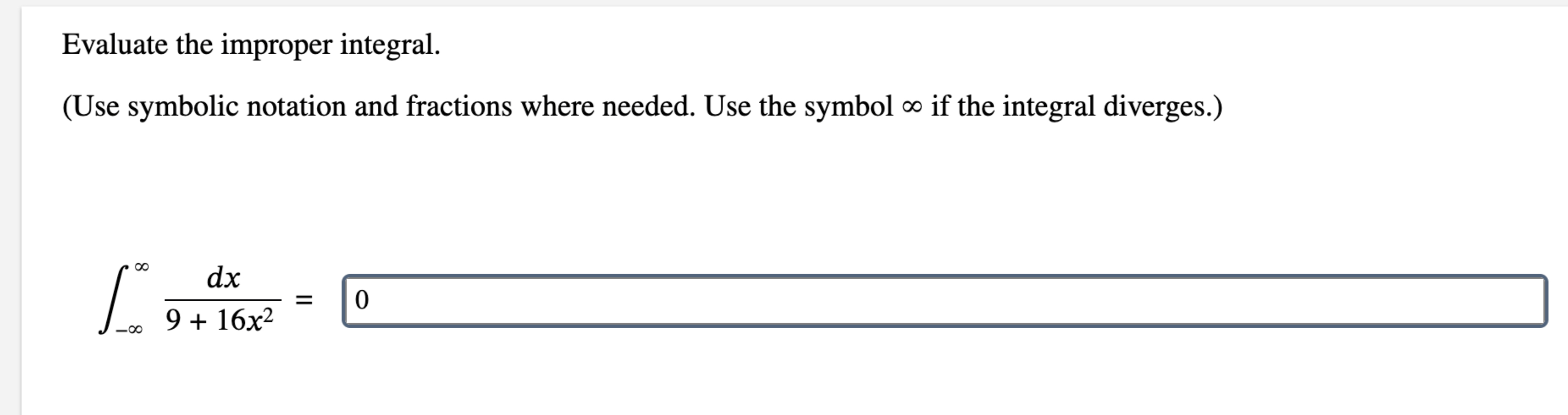 Solved Evaluate the improper integral.(Use symbolic notation | Chegg.com