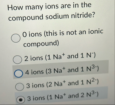 Solved How many ions are in the compound sodium | Chegg.com