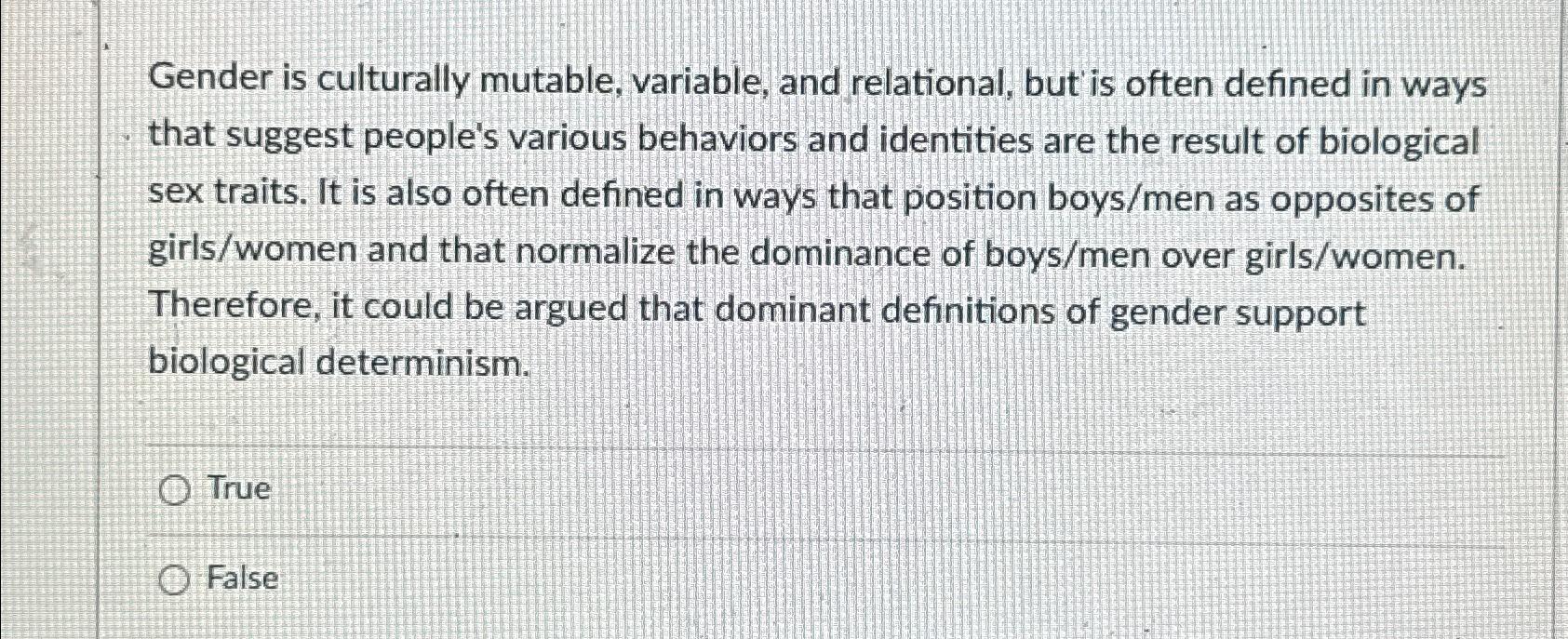 Solved Gender is culturally mutable, variable, and | Chegg.com