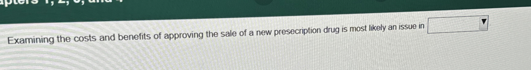 Solved Examining the costs and benefits of approving the | Chegg.com