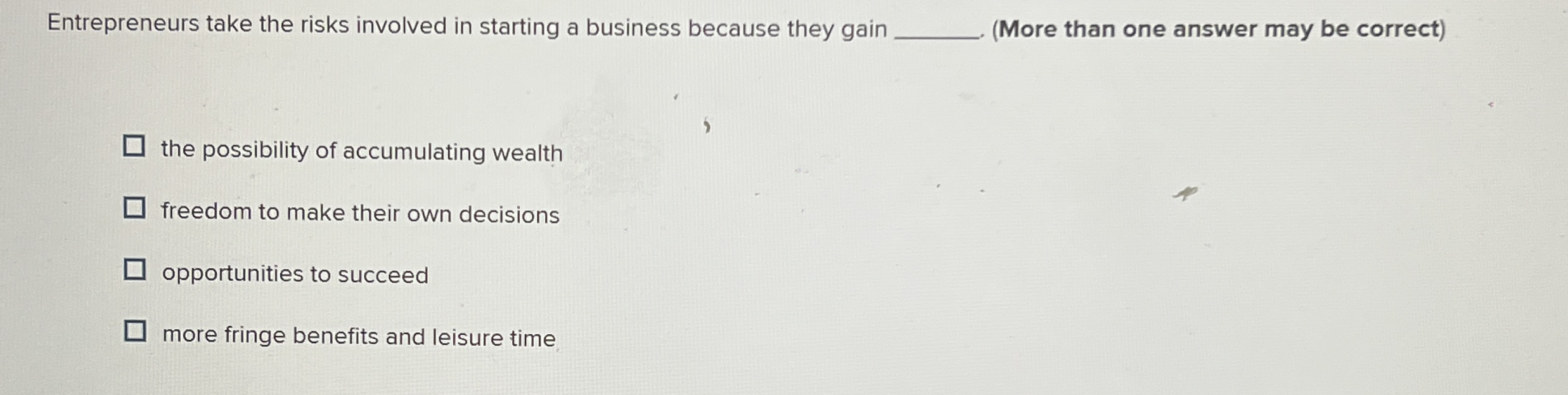 Solved Entrepreneurs take the risks involved in starting a | Chegg.com