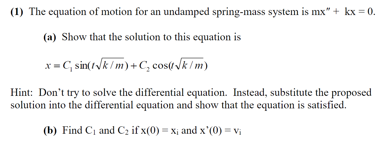 Solved (1) ﻿The equation of motion for an undamped | Chegg.com