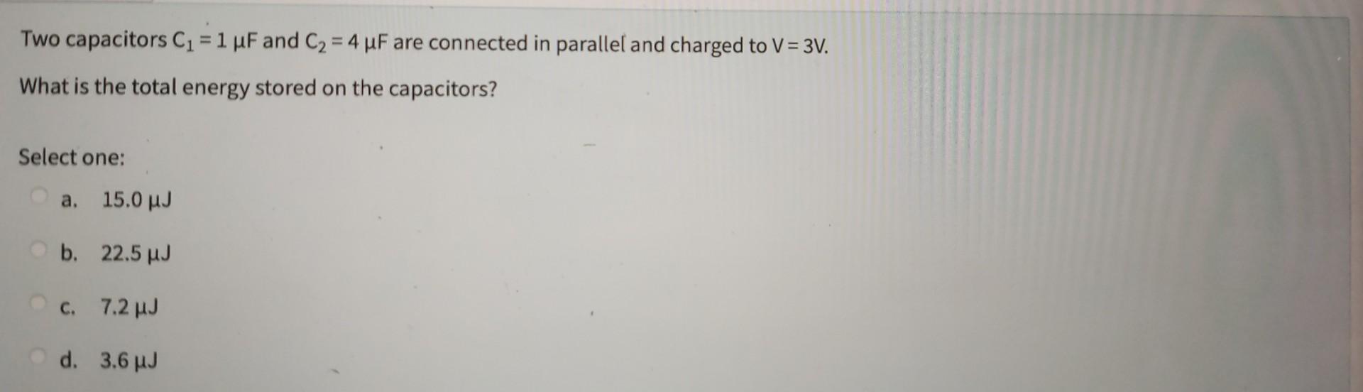 Solved Two capacitors C1=1μF and C2=4μF are connected in | Chegg.com