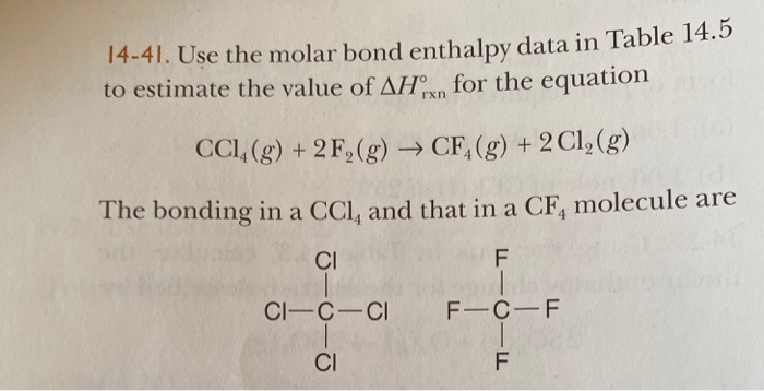 Solved 14-41. Use the molar bond enthalpy data in Table 14.5 | Chegg.com
