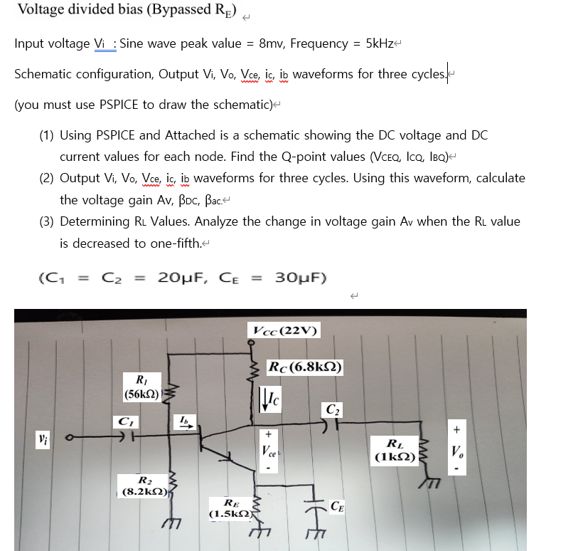 Solved Q. ﻿Voltage divided bias (Bypassed RE )Schematic | Chegg.com