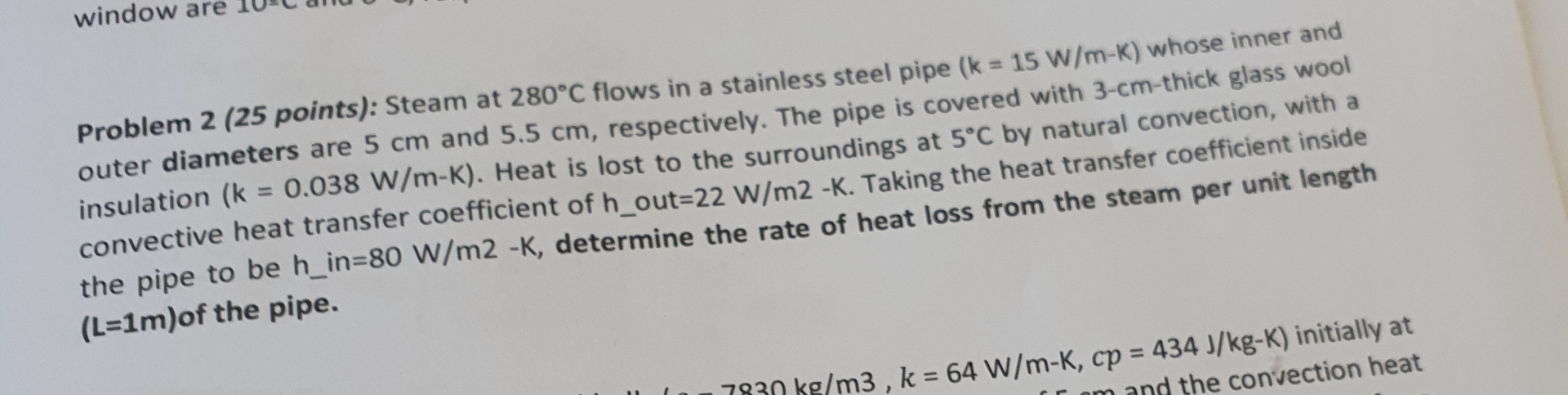 Solved Problem 2 (25 ﻿points): Steam at 280°C ﻿flows in a | Chegg.com