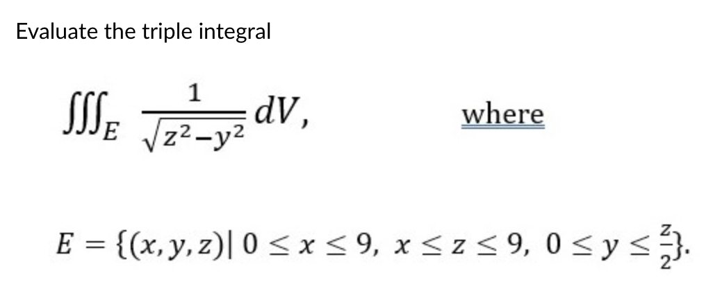 Solved Evaluate the triple integral | Chegg.com