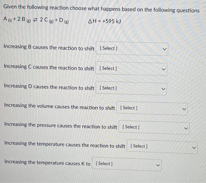 Solved Given the following reaction choose what happens | Chegg.com