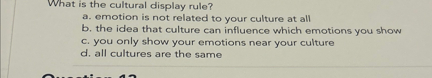 Solved What is the cultural display rule?a. ﻿emotion is not | Chegg.com