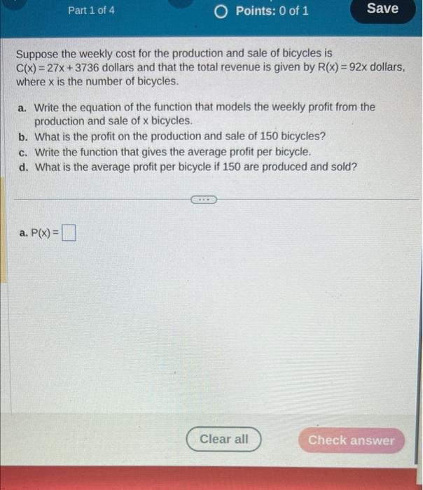 Solved Suppose the weekly cost for the production and sale | Chegg.com