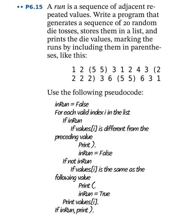 Solved 5 A Run Is A Sequence Of Adjacent Repeated Values 